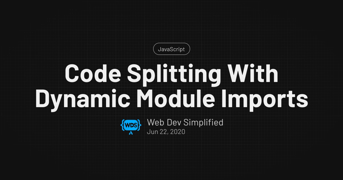 Code Splitting With Dynamic Module Imports