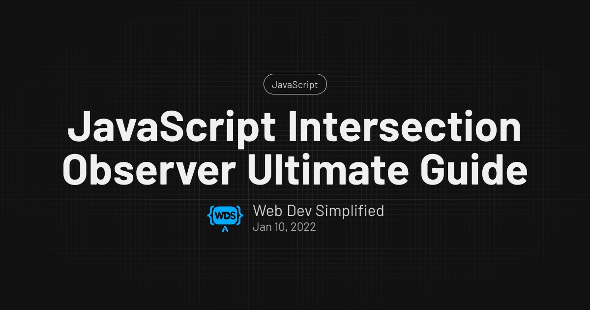 JavaScript Intersection Observer Ultimate Guide