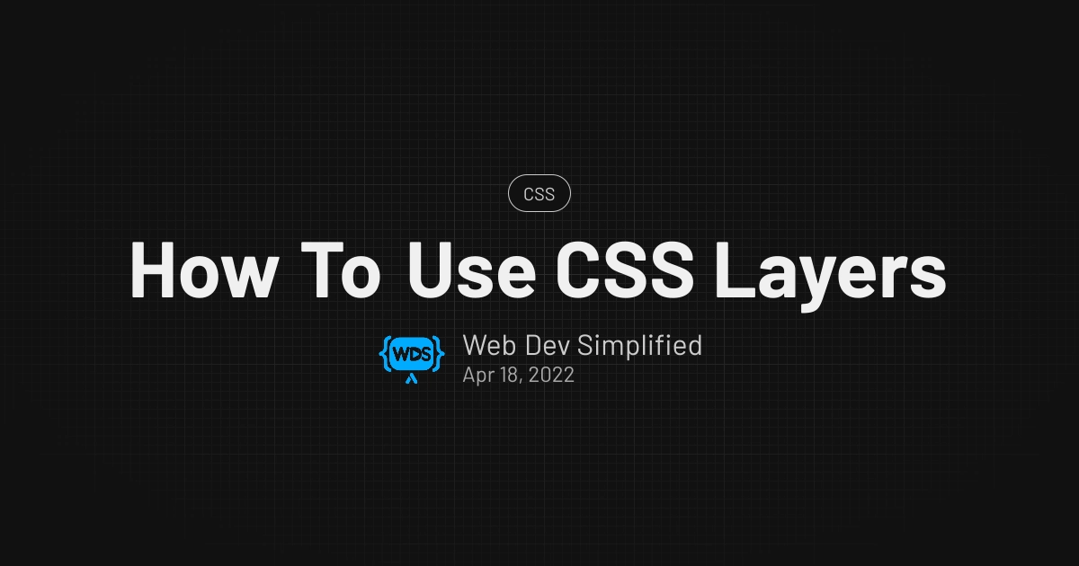 How To Use CSS Layers