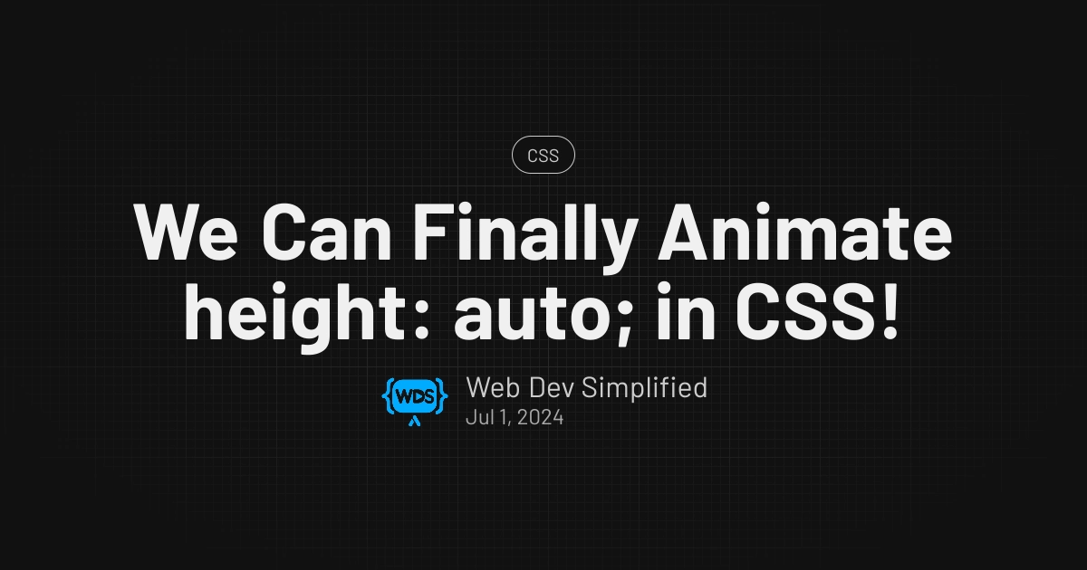 We Can Finally Animate height: auto; in CSS!