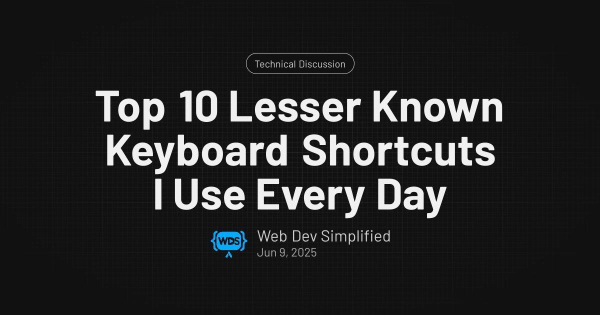 Top 10 Lesser Known Keyboard Shortcuts I Use Every Day