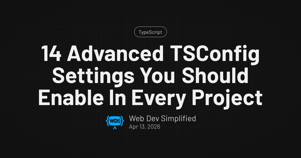 14 Advanced TSConfig Settings You Should Enable In Every Project